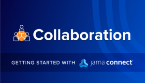 Get Started with Jama Connect Tutorials | Jama Software