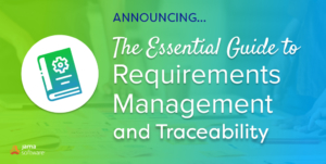 The Essential Guide to Requirements Management - Jama Software