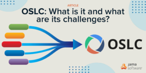 OSLC - What Is It and What Are Its Challenges? - Jama Software
