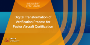 Verification Process for Faster Aircraft Certification - Jama Software