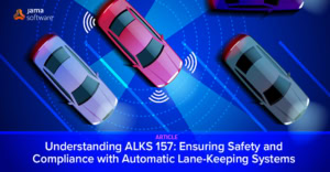 ALKS 157 and Automatic Lane-Keeping Systems - Jama Software