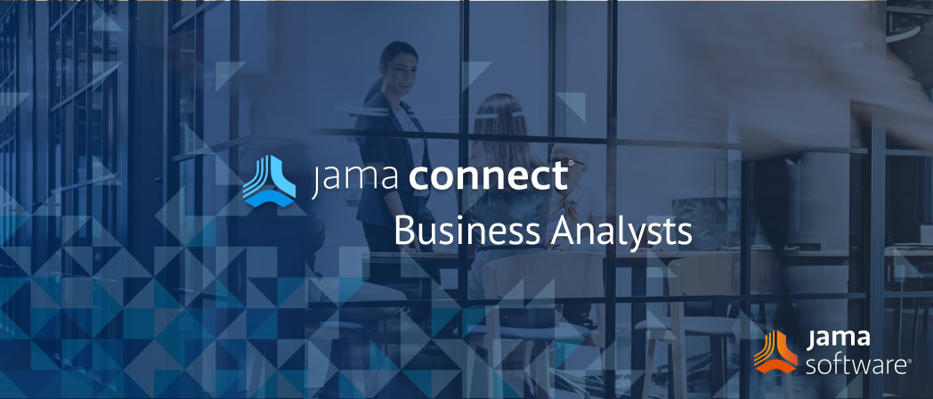 Business Analysts | Requirements Management | Jama Software