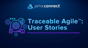 Traceable Agile with Jama Connect | Product Development Tool Integrations