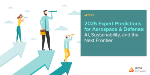 2025 Aerospace & Defense Predictions - Jama Software