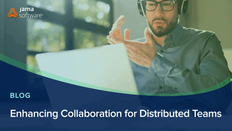 Enhancing Collaboration for Distributed Teams - Jama Software