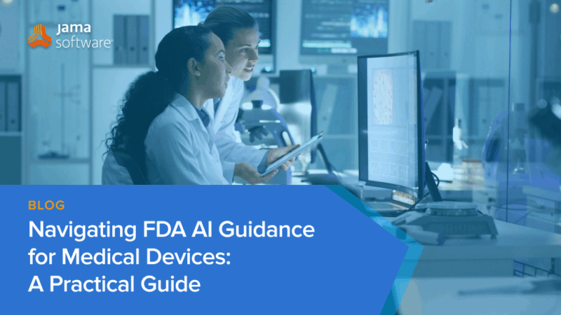 FDA AI Guidance for Medical Devices: A Practical Guide - Jama Software