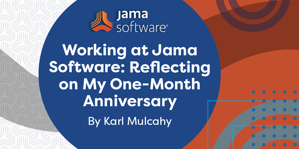 My First Month Working at Jama Software | Jama Software
